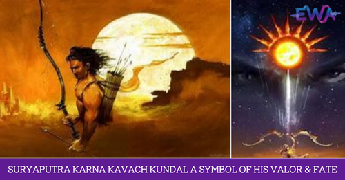 Suryaputra Karna Kavach Kundal a Symbol of His Valor & Fate